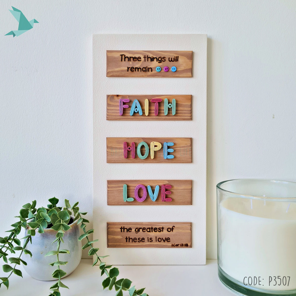 1 Corinthians 13:13 FAITH HOPE LOVE Three Things Will Remain ...